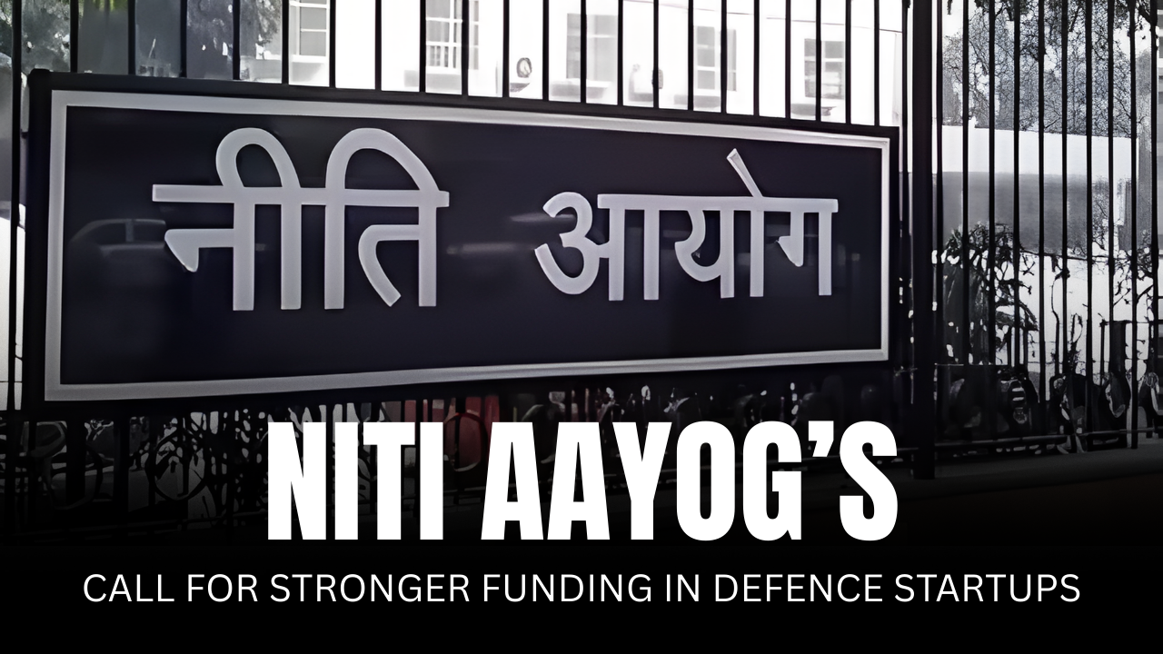NITI Aayog’s Call for Stronger Funding in Defence Startups - Emergingtalks